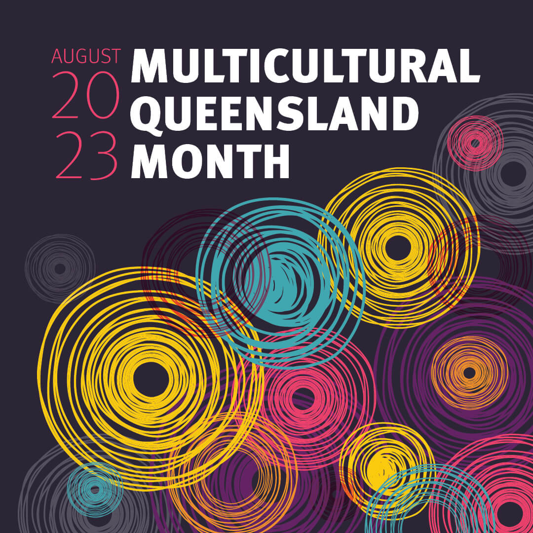 Multicultural Queensland Month – Multicultural Community